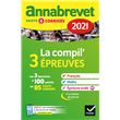Annales du brevet Annabrevet 2021 La Compil 3 épreuves 3e Pour préparer ...