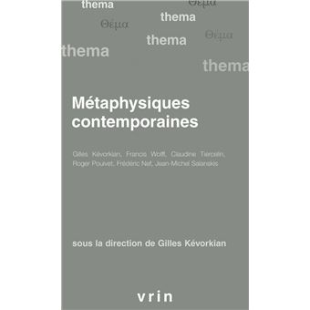 Métaphysiques contemporaines - broché - Gilles Kevorkian, Frédéric Nef ...