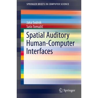 Spatial auditory human-computer interfaces - relié - Jaka Sodnik - Achat Livre ou ebook | fnac