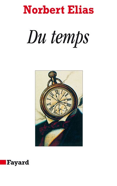 Du temps - broché - Norbert Elias - Achat Livre | fnac