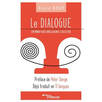 Le Dialogue Cheminer vers l'intelligence collective. Préface de Peter ...