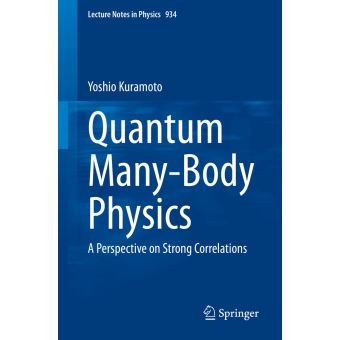 Quantum many-body physics - relié - Yoshio Kuramoto - Achat Livre ou ...