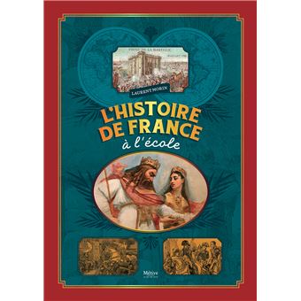 Histoire de France à l'école - relié - Laurent Morin - Achat Livre | fnac