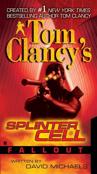 Tom clancy's splinter cell. fallout - Poche - David Michaels - Achat ...