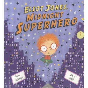 Eliot jones, midnight superhero - broché - Anne Cottringer - Achat Livre | fnac