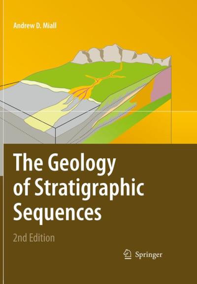 The Geology of Stratigraphic Sequences - relié - D.Andrew Miall - Achat ...