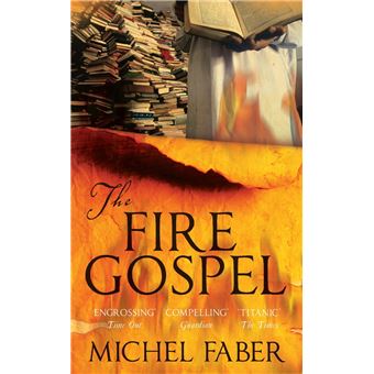 Fire gospel - Poche - Michel Faber - Achat Livre ou ebook | fnac