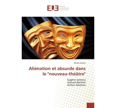Aliénation et absurde dans le "nouveau-théâtre" - broché - Mirela ...