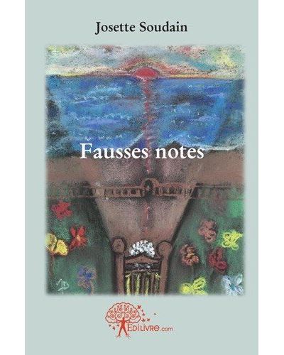 Fausses notes - broché - Josette Soudain - Achat Livre | fnac