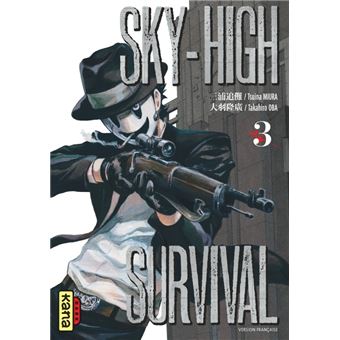 Sky-high survival - Tome 3 - Sky-high survival - Takahiro Ôba, Tsuina ...