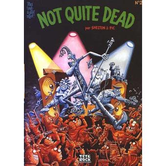 Not quite dead - Tome 2 Tome 2 - Not Quite Dead - Gilbert Shelton ...