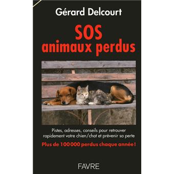 SOS animaux perdus - Pistes, adresses, conseils pour retrouver ...