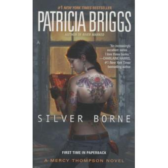 Mercy Thompson - Mercy thompson 05. silver borne - Patricia Briggs ...