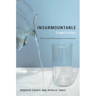 Insurmontable simplicities - Poche - Roberto Casati - Achat Livre ou ...