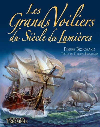 Les Grands Voiliers du Siècle des Lumières - cartonné - Philippe ...