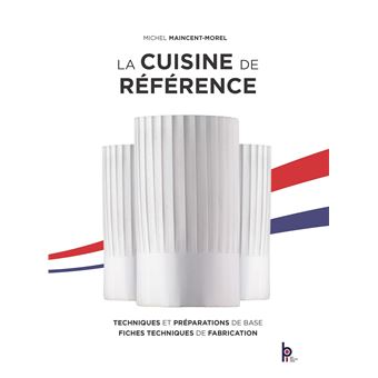 La Cuisine de Référence - Reliée - Accès numérique inclus - Nouvelle ...