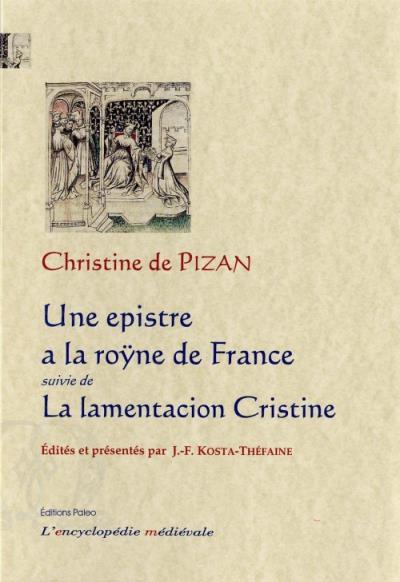 Une Epistre à la Royne de France Suivie de La lamentation - broché ...