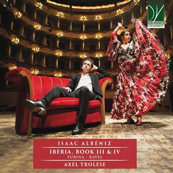 Albéniz : Iberia - Livres 3 et 4 - Axel Trolese - Isaac Albéniz - CD ...