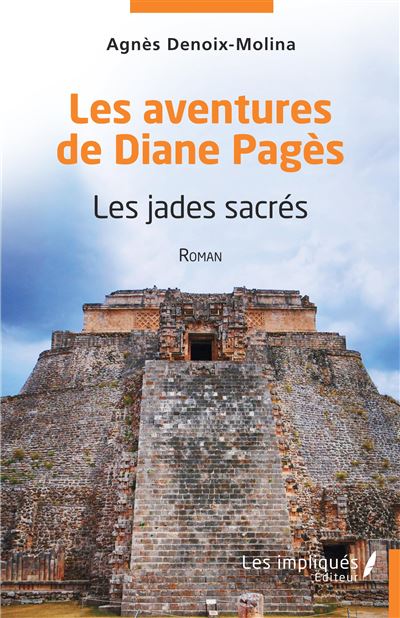 Les aventures de Diane Pagès Les jades sacrés - Roman - broché - Agnès ...