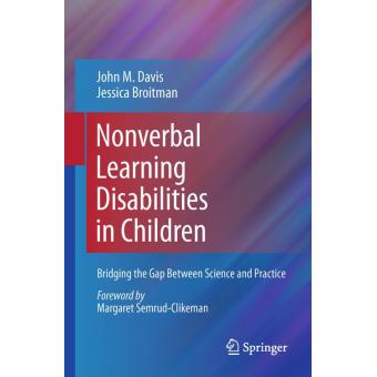 Nonverbal learning disabilities in children - relié - John M. Davis ...