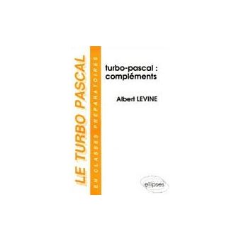 Complem.turbo pascal (orange) Turbo Pascal Tome 3 - Levine - Achat ...