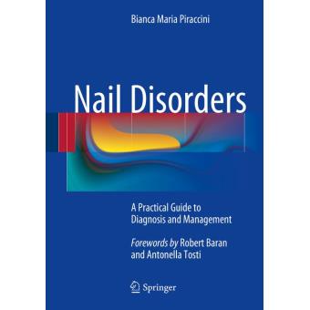 Nail disorders: a practical guide to diagnosis and management - relié ...