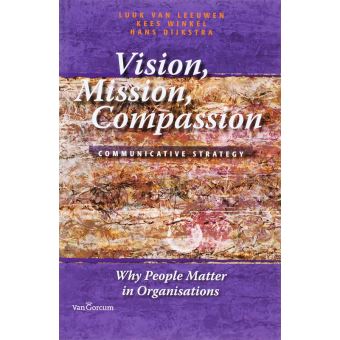 Vision, mission, compassion why people matter in organisations - broché ...