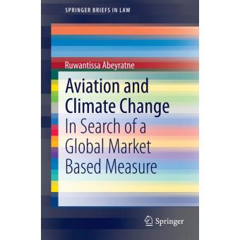 Aviation and climate change - Poche - Ruwantiss Abeyratne - Achat Livre ...