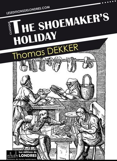 The shoemaker's holiday - ebook (ePub) - DEKKER THOMAS - Achat ebook | fnac