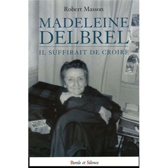 Madeleine delbrel Une éblouie de Dieu - broché - Robert Masson - Achat ...