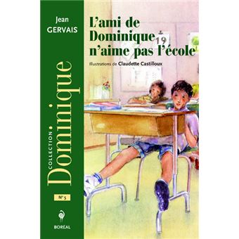 Dominique - L'Ami de Dominique n'aime pas l'école (NE) - Jean Gervais ...