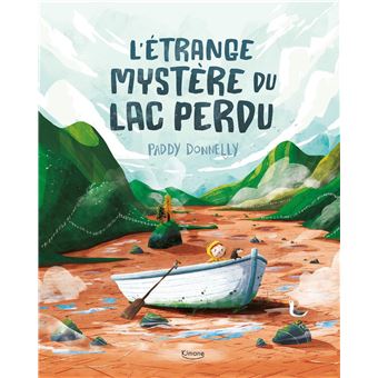 L'étrange mystère du lac perdu - cartonné - Paddy Donnelly - Achat ...