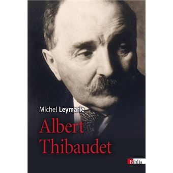 Albert Thibaudet - Poche - Michel Leymarie - Achat Livre | fnac