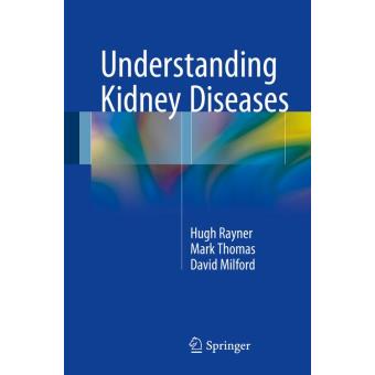 Understanding kidney diseases - Poche - Hugh Rayner - Achat Livre ou ...