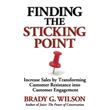 Finding the Sticking Point Increase Sales by Transforming Customer ...