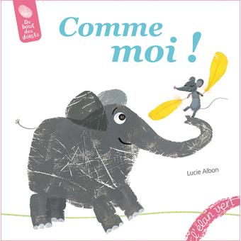 Comme moi - cartonné - Lucie Albon - Achat Livre | fnac
