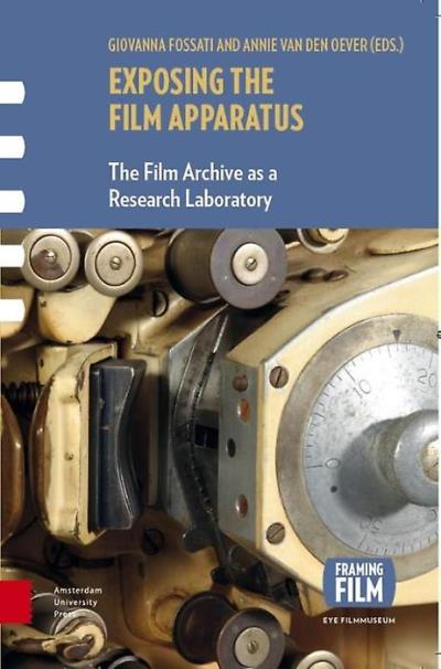 Framing film - the film archive as a research laboratory - Exposing the ...
