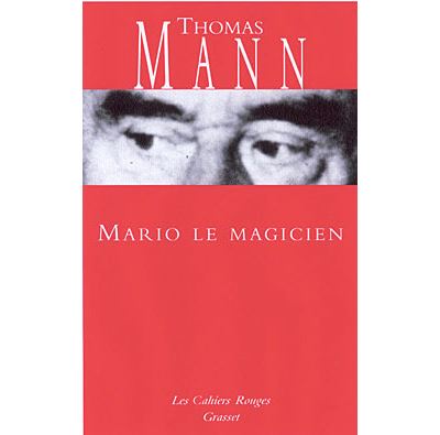 Mario et le magicien (*) Suivi de Expériences occultes et autres récits ...