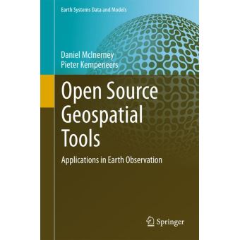 Open-source geospatial tools - relié - Daniel Mcinerney - Achat Livre ou ebook | fnac