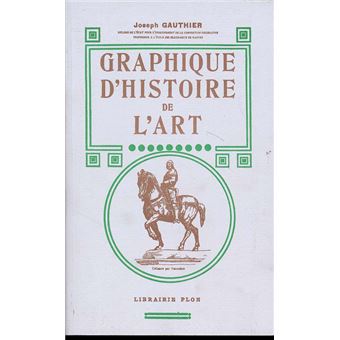 Graphique d'histoire de l'art - Joseph-Stany Gauthier - Achat Livre | fnac