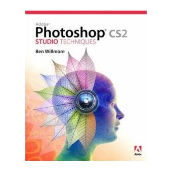 Adobe Photoshop CS2 Studio Techniques - broché - Willmore - Achat Livre ...
