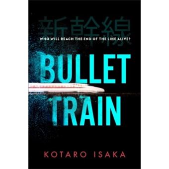 BULLET TRAIN - broché - Kotaro Isaka - Achat Livre | fnac