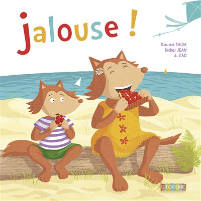 Jalouse ! - cartonné - Kouam TAWA Kouam, Zad, Didier Jean - Achat Livre ...