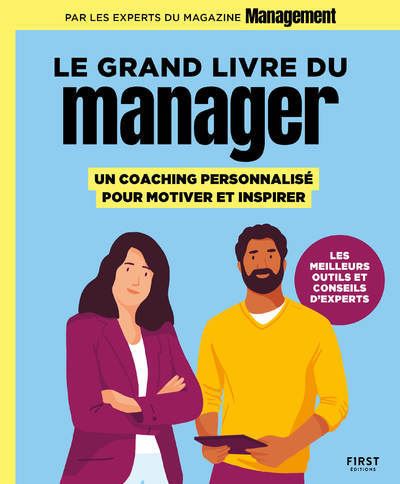 Le Grand Livre du manager, un coaching personnalisé pour motiver et ...