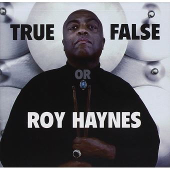 True or false - Roy Haynes - Cd-album - Fnac.be