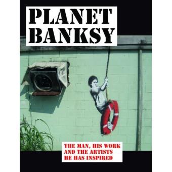 Planet banksy - relié - Collectif - Achat Livre | fnac