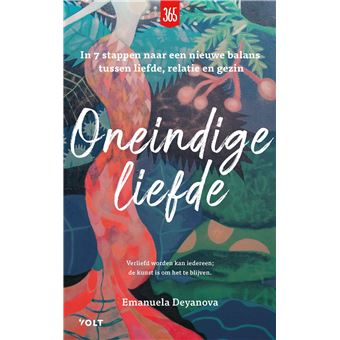 Oneindige liefde In 7 stappen naar een nieuwe balans tussen liefde ...