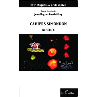 Cahiers Simondon Numéro 6 - broché - Jean-Hugues Barthélémy - Achat ...