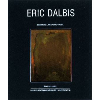 Eric Dalbis - Bernard Lamarche-Vadel - Achat Livre | fnac