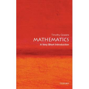 Mathematics: a very short introduction - Poche - Timothy Gowers - Achat ...